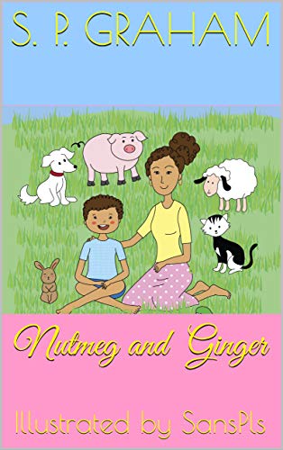 Nutmeg and Ginger by S.P. Graham | Goodreads