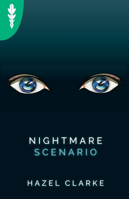 Nightmare Scenario by Hazel Clarke | Goodreads