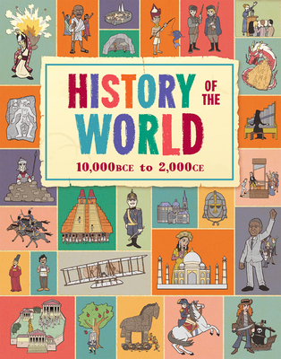 History of the World: 10,000 Bce to 2,000 Ce. a Thrilling Journey from ...