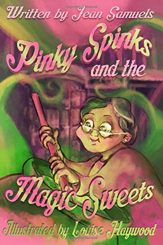 Pinky Spinks and the Magic Sweets by Jean C Samuels | Goodreads