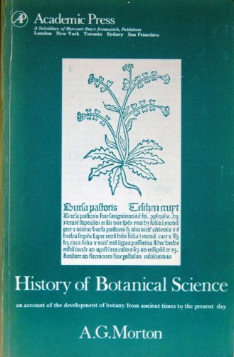 History of Botanical Science: An Account of the Development of Botany ...