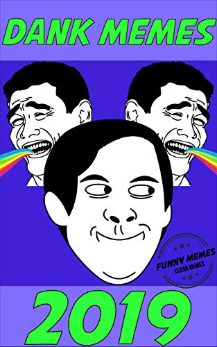 Dank Memes: Funny Clean Memes and Epic Fails XXL 2019 by Dank Memester ...