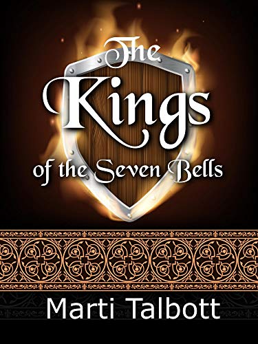 The Kings of the Seven Bells by Marti Talbott | Goodreads