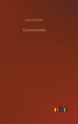 Greenmantle by John Buchan | Goodreads
