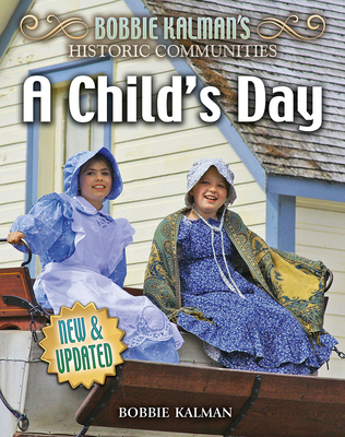 A Child's Day (Revised Edition) by Bobbie Kalman | Goodreads
