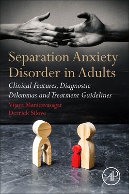 Separation Anxiety Disorder in Adults: Clinical Features, Diagnostic ...