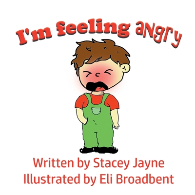 I'm Feeling Angry by Stacey Jayne | Goodreads