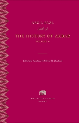 The History of Akbar, Volume 6 by Abu'l-Fazl | Goodreads
