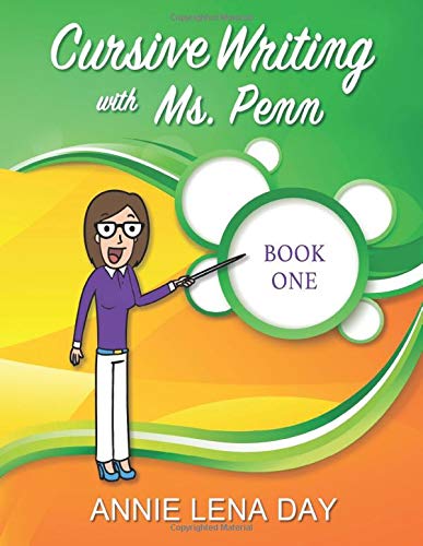 Cursive Writing with Ms. Penn: Book 1 by Annie Lena Day | Goodreads
