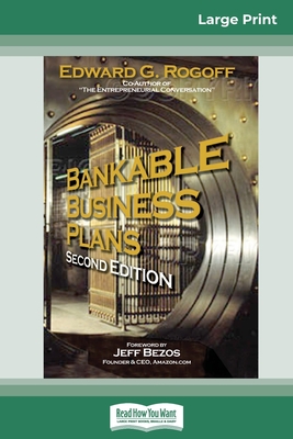 Bankable Business Plans (16pt Large Print Edition) by Edward G Rogoff ...