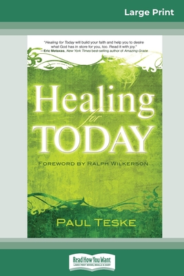 Healing for Today (16pt Large Print Edition) by Paul Teske | Goodreads