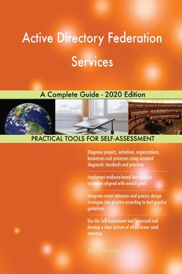 Active Directory Federation Services A Complete Guide - 2020 Edition by ...