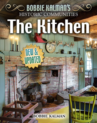 The Kitchen (Revised Edition) by Bobbie Kalman | Goodreads