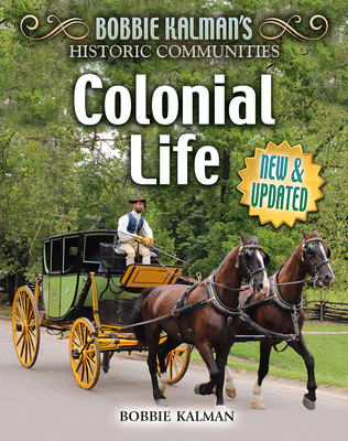 Colonial Life (Revised Edition) by Bobbie Kalman | Goodreads