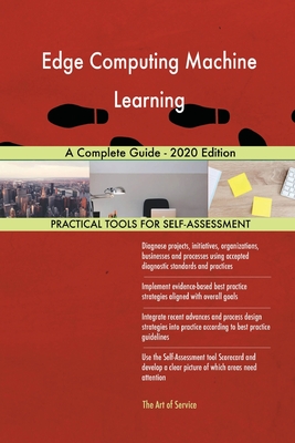 Edge Computing Machine Learning A Complete Guide - 2020 Edition by Gerardus Blokdyk | Goodreads