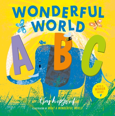 Wonderful World ABC by Tim Hopgood | Goodreads
