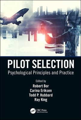 Pilot Selection: Psychological Principles and Practice by Robert Bor ...