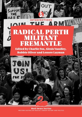 Radical Perth, Militant Fremantle by Charlie Fox | Goodreads