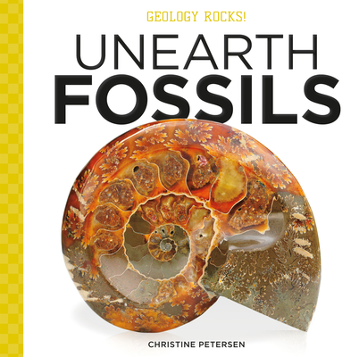 Unearth Fossils by Christine Petersen | Goodreads