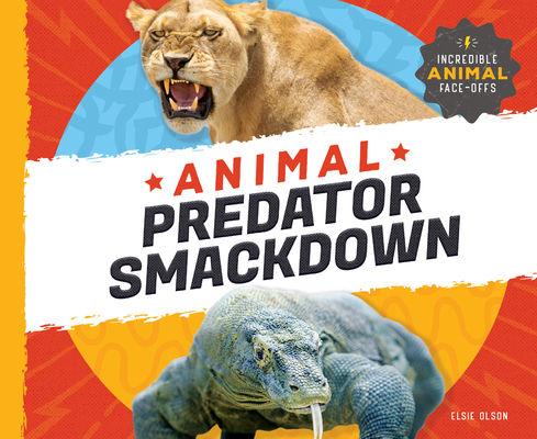 Animal Predator Smackdown by Elsie Olson | Goodreads