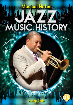Jazz Music History by Kenny Abdo | Goodreads