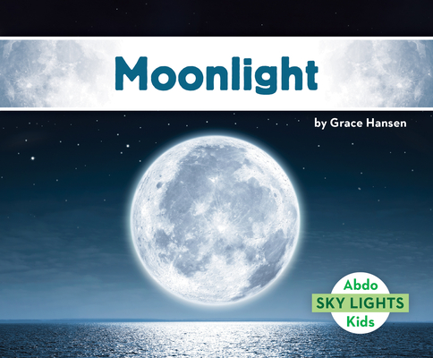 Moonlight by Grace Hansen | Goodreads