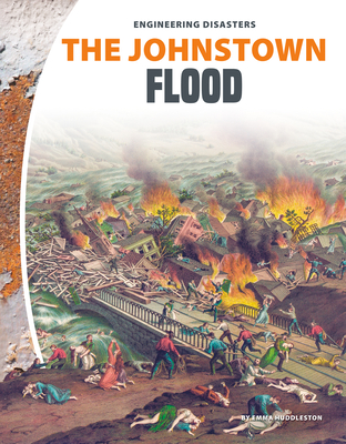 The Johnstown Flood by Emma Huddleston | Goodreads