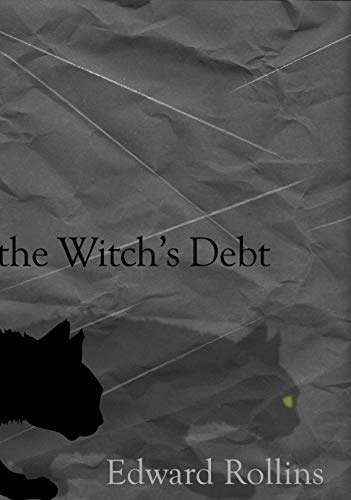 The Witch's Debt (Coal Mountain #1) by Edward Rollins | Goodreads