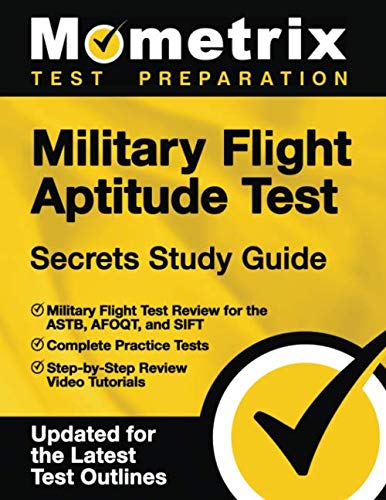 Military Flight Aptitude Test Secrets Study Guide: Military Flight Test ...