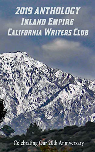 2019 Anthology Inland Empire California Writers Club by Inland Empire ...