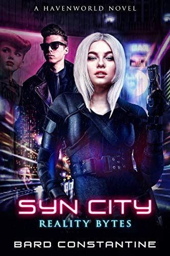 Syn City: Reality Bytes: Havenworld Phase One by Bard Constantine ...