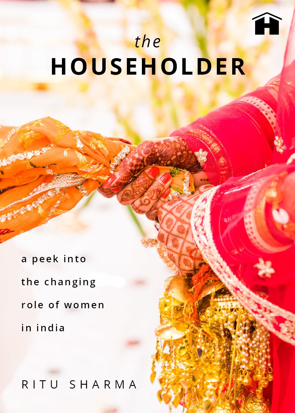 The Householder: A Peek into the Changing Role of Women in India by ...