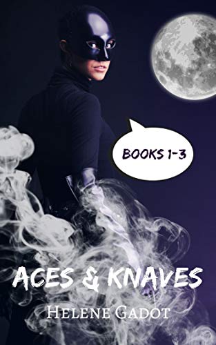 Aces and Knaves: Books 1-3 by Helene Gadot | Goodreads