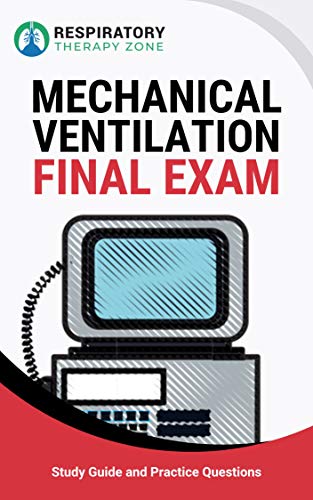 Mechanical Ventilation Final Exam: Study Guide and Practice Questions ...