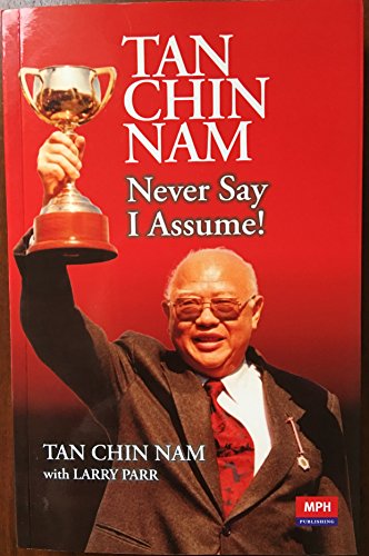 Never Say I Assume! by Tan Chin Nam | Goodreads
