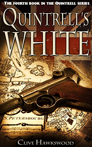 Quintrell's White (Quintrell series Book 4) by Clive Hawkswood | Goodreads