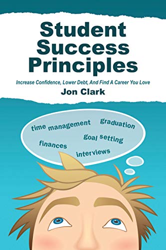 Student Success Principles: Increase Confidence, Lower Student Debt ...