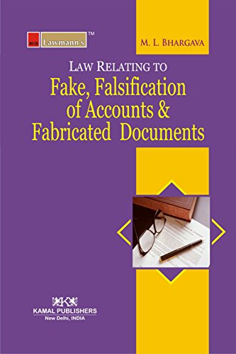 LAW RELATING TO FAKE, FALSIFICATION OF ACCOUNTS & FABRICATED DOCUMENTS ...