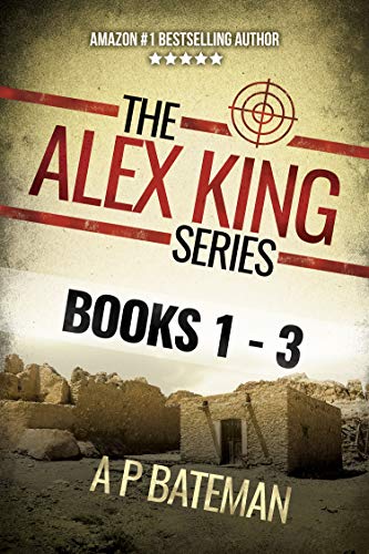 The Alex King Series: Books 1 - 3 by A.P. Bateman | Goodreads