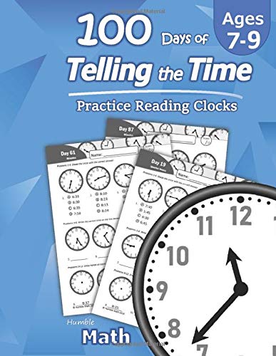 Humble Math – 100 Days of Telling the Time – Practice Reading Clocks ...