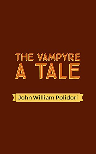 The Vampyre a Tale by John William Polidori | Goodreads