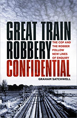 Great Train Robbery Confidential: The Cop and the Robber Follow New ...