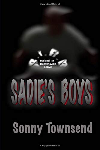 Sadie's Boys: R.I.B.B by Sonny Townsend | Goodreads