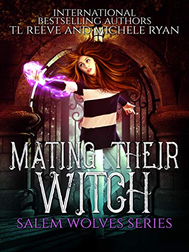 Mating Their Witch (Salem Wolves #1) by T.L. Reeve | Goodreads