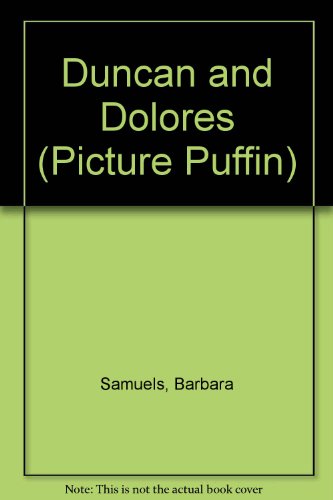 Duncan and Dolores by Barbara Samuels | Goodreads
