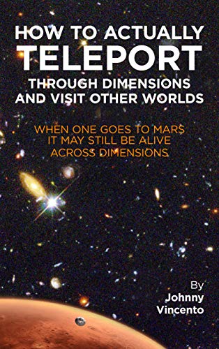 HOW TO ACTUALLY TELEPORT THROUGH DIMENSIONS AND VISIT OTHER WORLDS ...