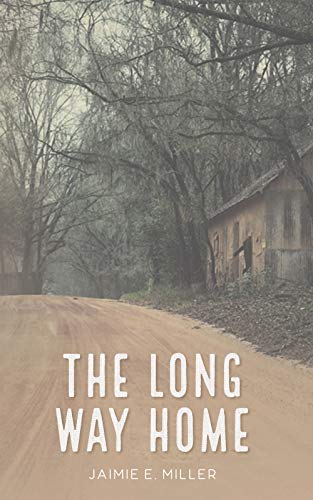 The Long Way Home by Jaimie Miller | Goodreads