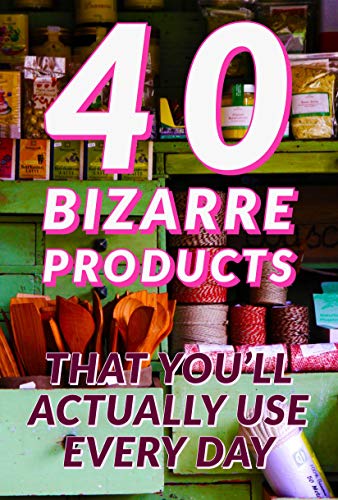 40 BIZARRE PRODUCTS THAT YOU'LL ACTUALLY USE EVERY DAY by Emma Riordan ...
