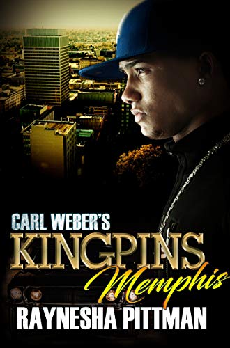 Carl Weber's Kingpins: Memphis by Raynesha Pittman | Goodreads