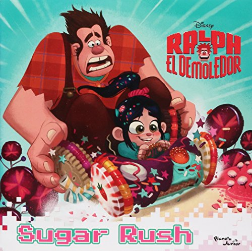 Ralph el demoledor. Sugar Rush by Walt Disney Company | Goodreads